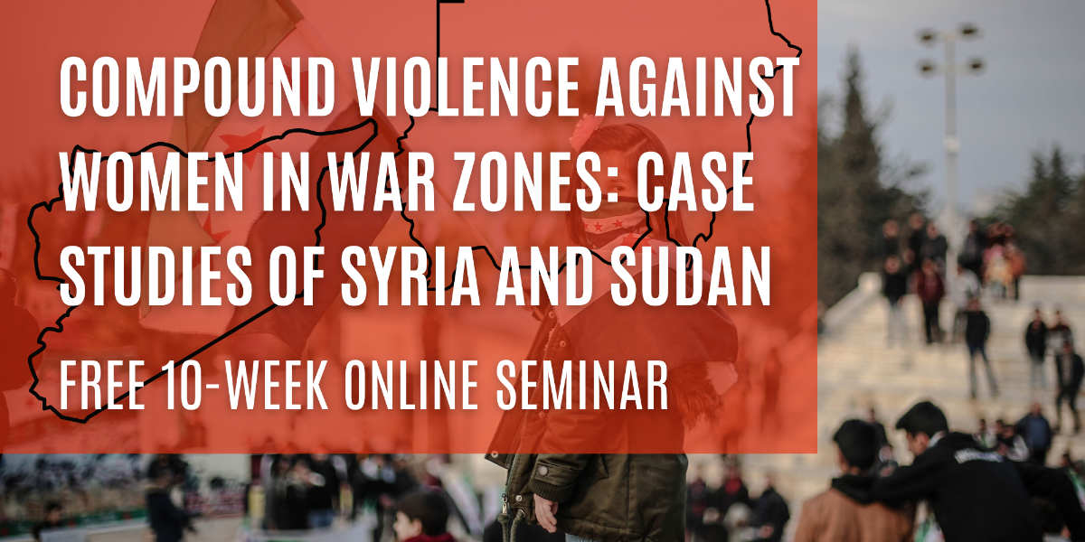 Compound Violence Against Women in War Zones: Case Studies of Syria and ...