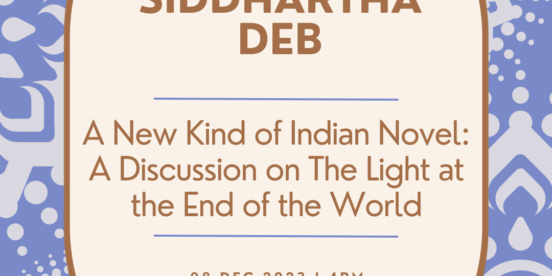 Siddhartha Deb — A New Kind of Indian Novel: A Discussion on the Light ...