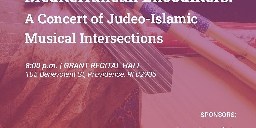 Mediterranean Encounters: A Concert of Judeo-Islamic Musical ...