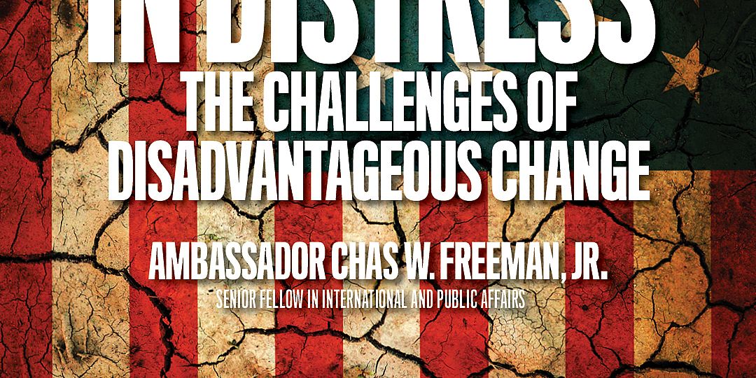 Chas Freeman ─ America in Distress | Events | Brown University